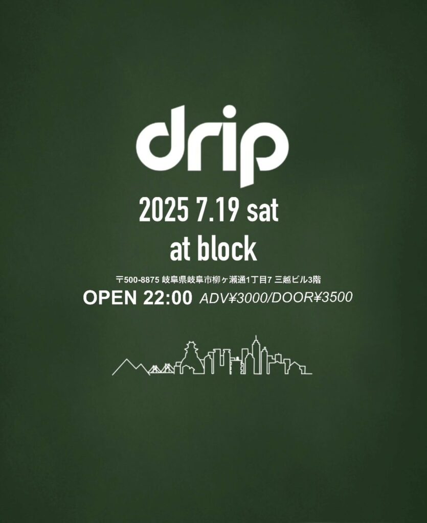drip vol.7 – SOUL CITY TOKAI
